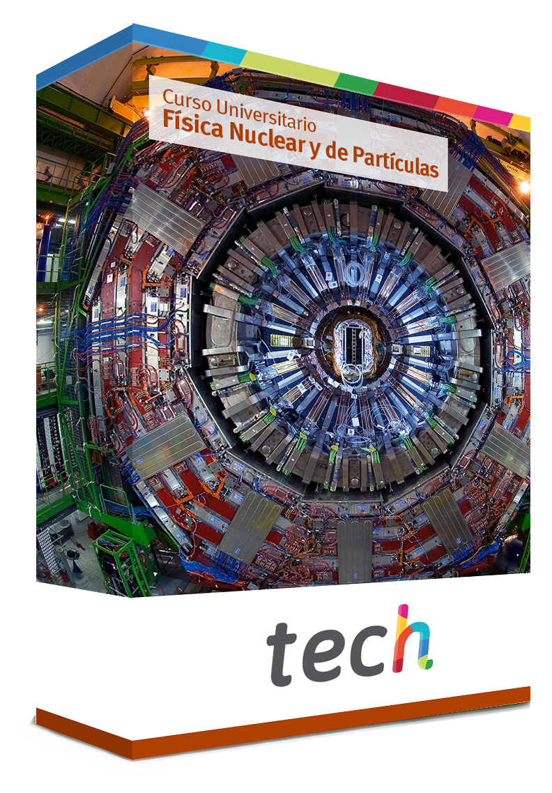 Curso Universitario en Física Nuclear y de Partículas - TECH España